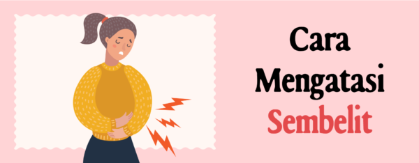 Cara Mengatasi Sembelit